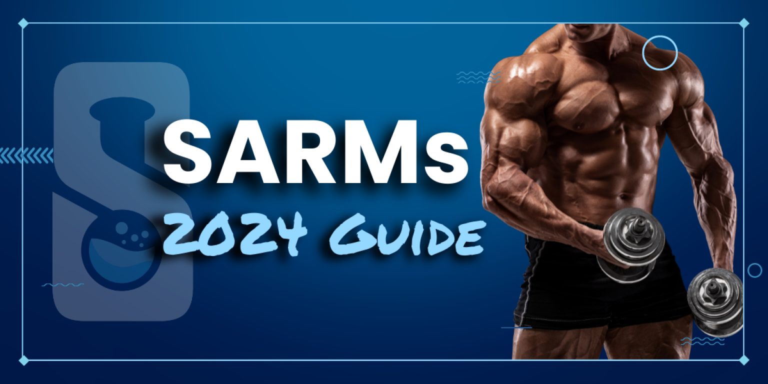 Ultimate SARMs Guide: Benefits, Types, and Trusted Sources